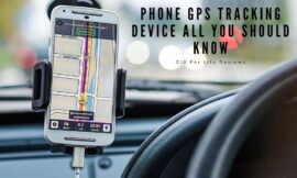 Phone GPS Tracking Device all you Should Know | GIS for LIfe