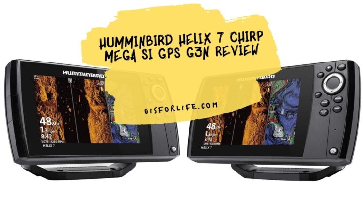 Deep Dive: Humminbird HELIX 7 CHIRP MEGA SI G3N Review | GIS for LIfe