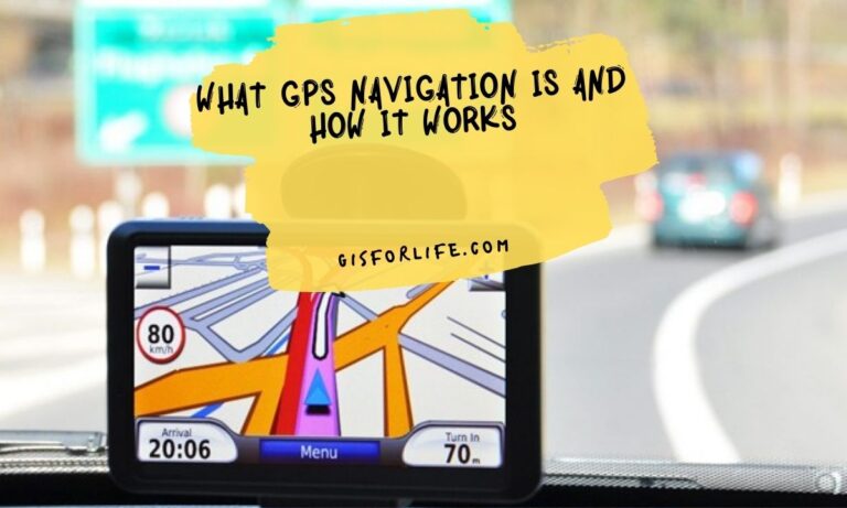 What GPS Navigation Is And How it Works | GIS for LIfe
