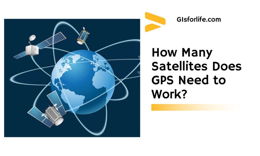 How Many Satellites Does GPS Need to Work? | GIS for LIfe