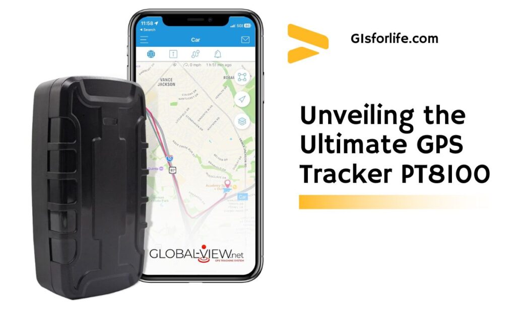 Unveiling the Ultimate GPS Tracker PT8100 | GIS for LIfe